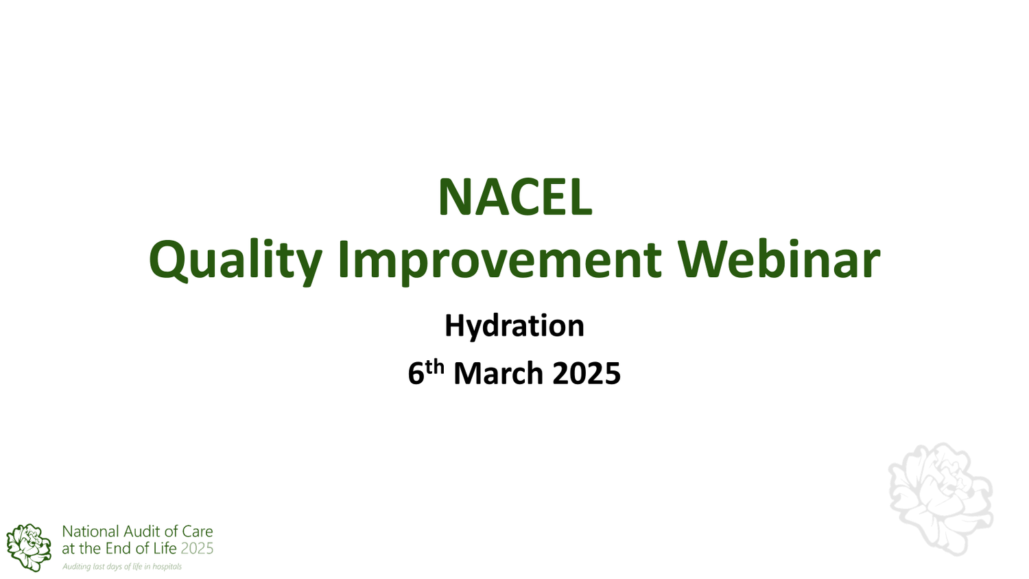 NACEL QI webinar: Hydration at the end of life — National Audit of Care ...