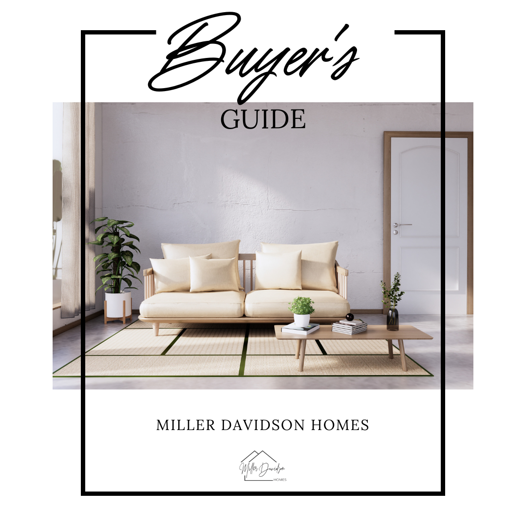 Home Buyer's Guide — Miller Davidson Homes