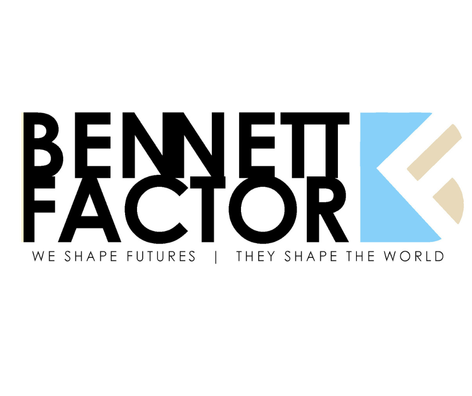 Bennett Factor, LLC WE SHAPE FUTURES SO THEY CAN SHAPE THE WORLD