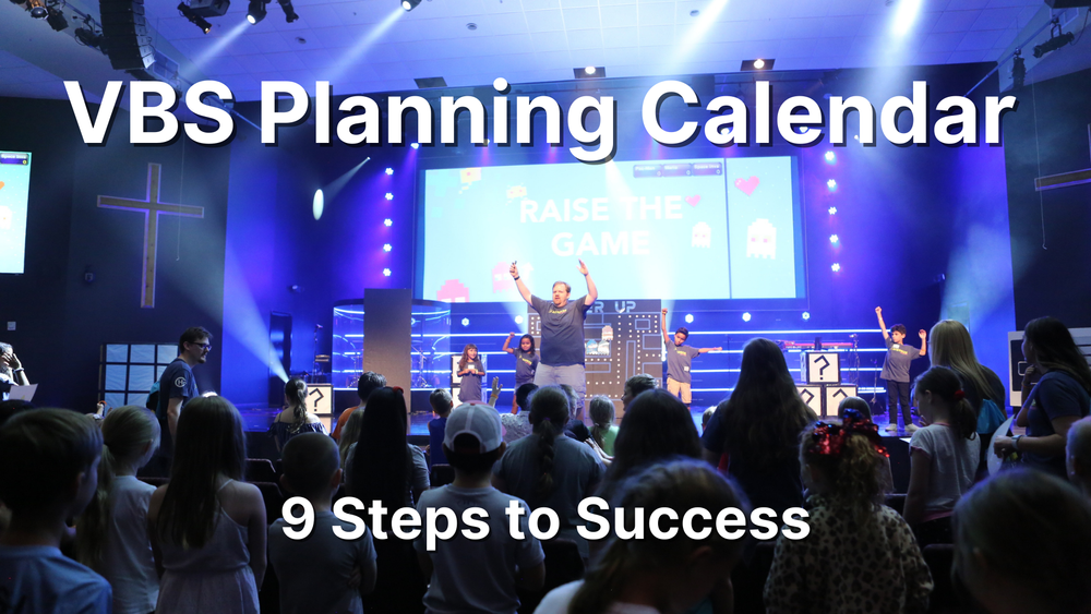 VBS Planning Calendar: 9 Steps to Success — David Reneau