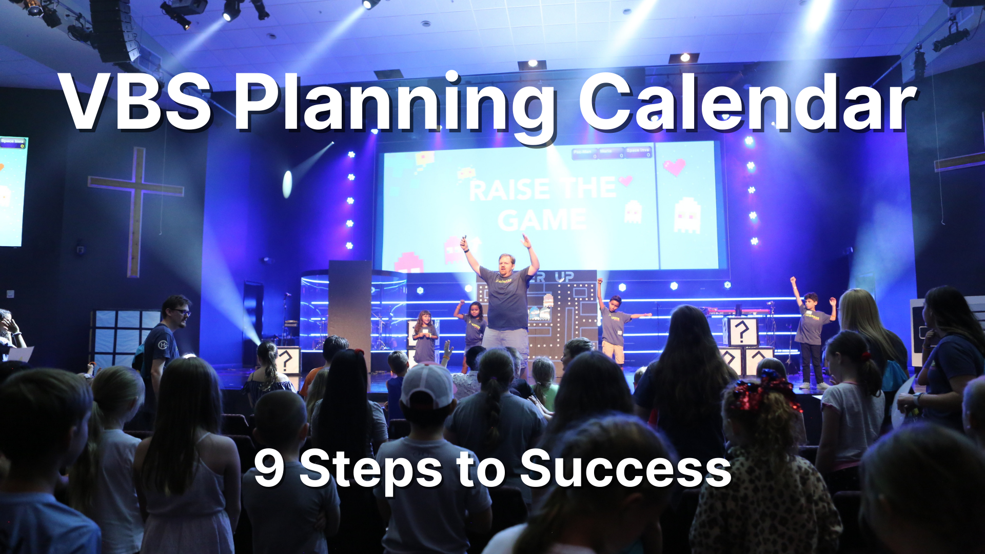 VBS Planning Calendar: 9 Steps to Success — David Reneau