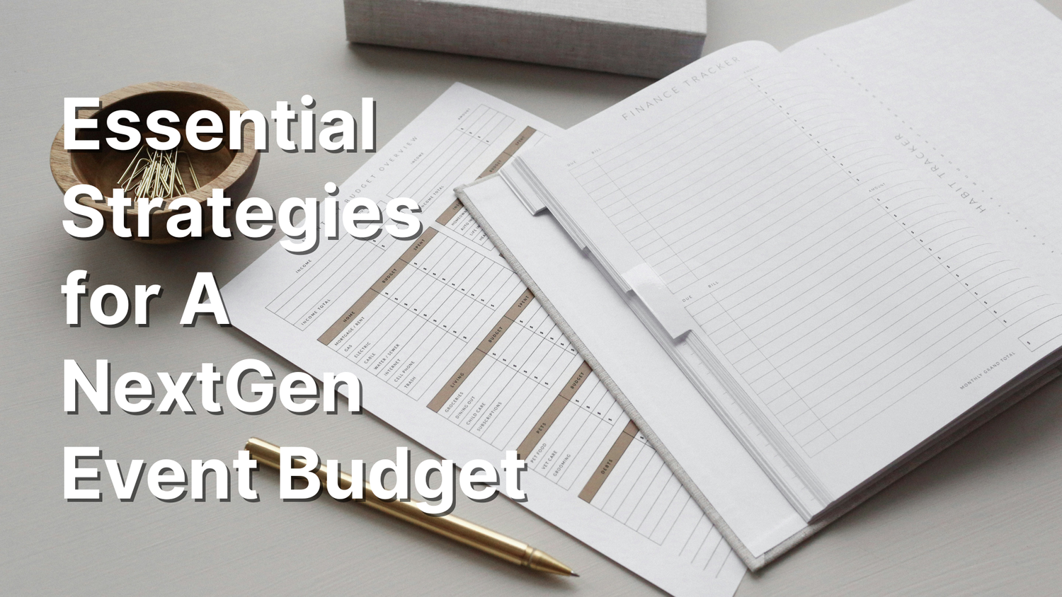 Essential Strategies for A NextGen Event Budget — David Reneau