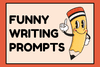 Get Kids Writing with Funny Writing Prompts! — Innate Press®