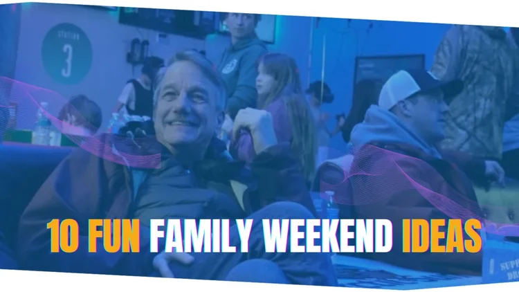 10 Fun-Filled Family Activity Weekends to Try This Year