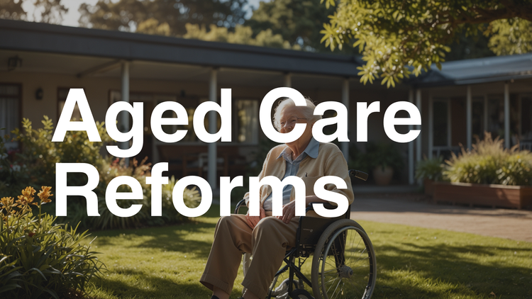 2025 Residential Aged Care Reforms | Arrow Private Wealth