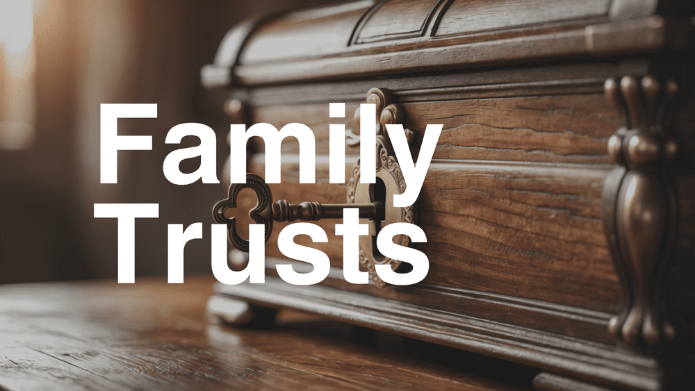 Family Trusts: What to Know Before Setting One Up | Arrow Private Wealth