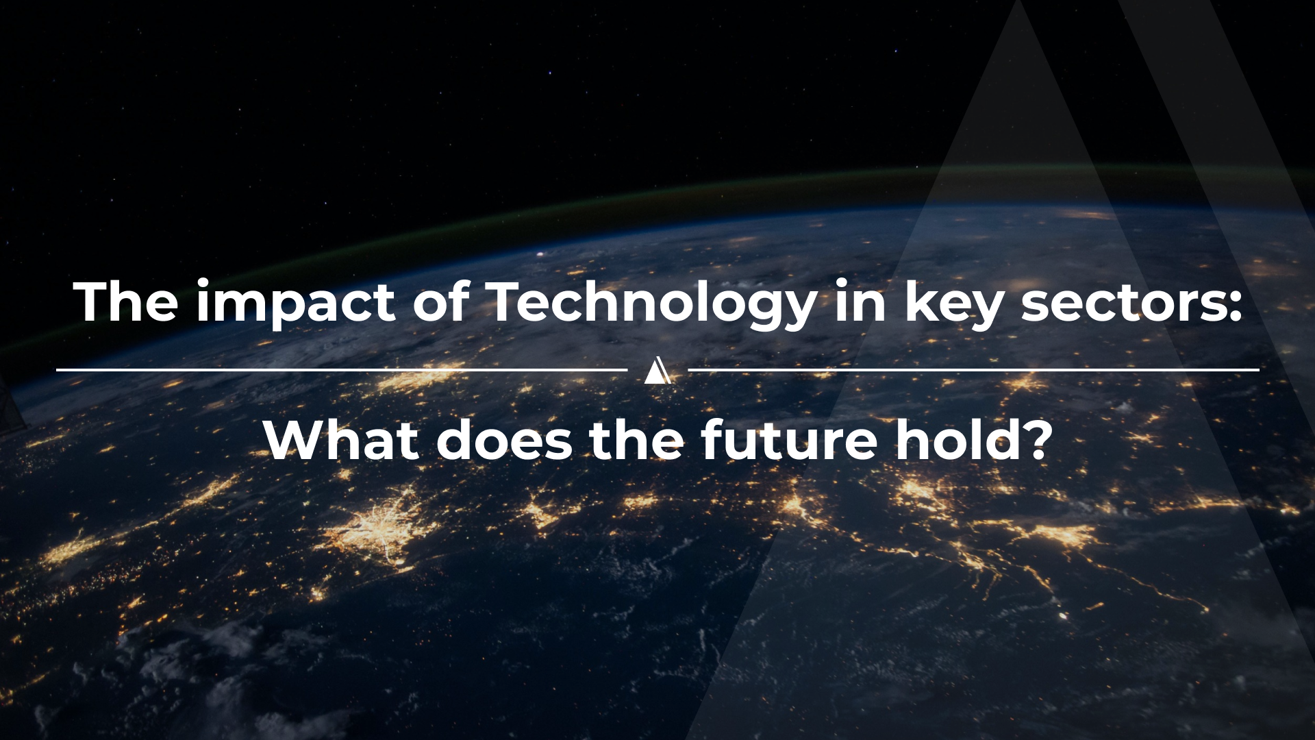 The impact of technology on key sectors: What does the future hold ...