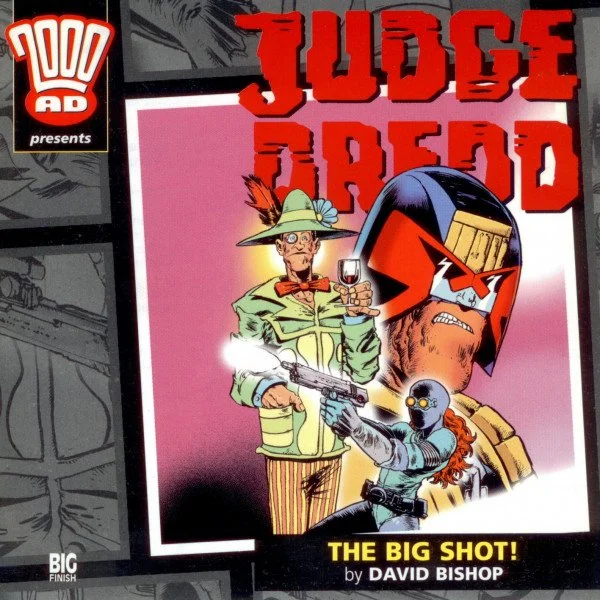 Judge Dredd: The Big Shot! (Big Finish Audio) — Adventures with Peps