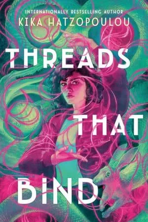 Threads That Bind by Kika Hatzopoulou: Example of a Successful Young ...