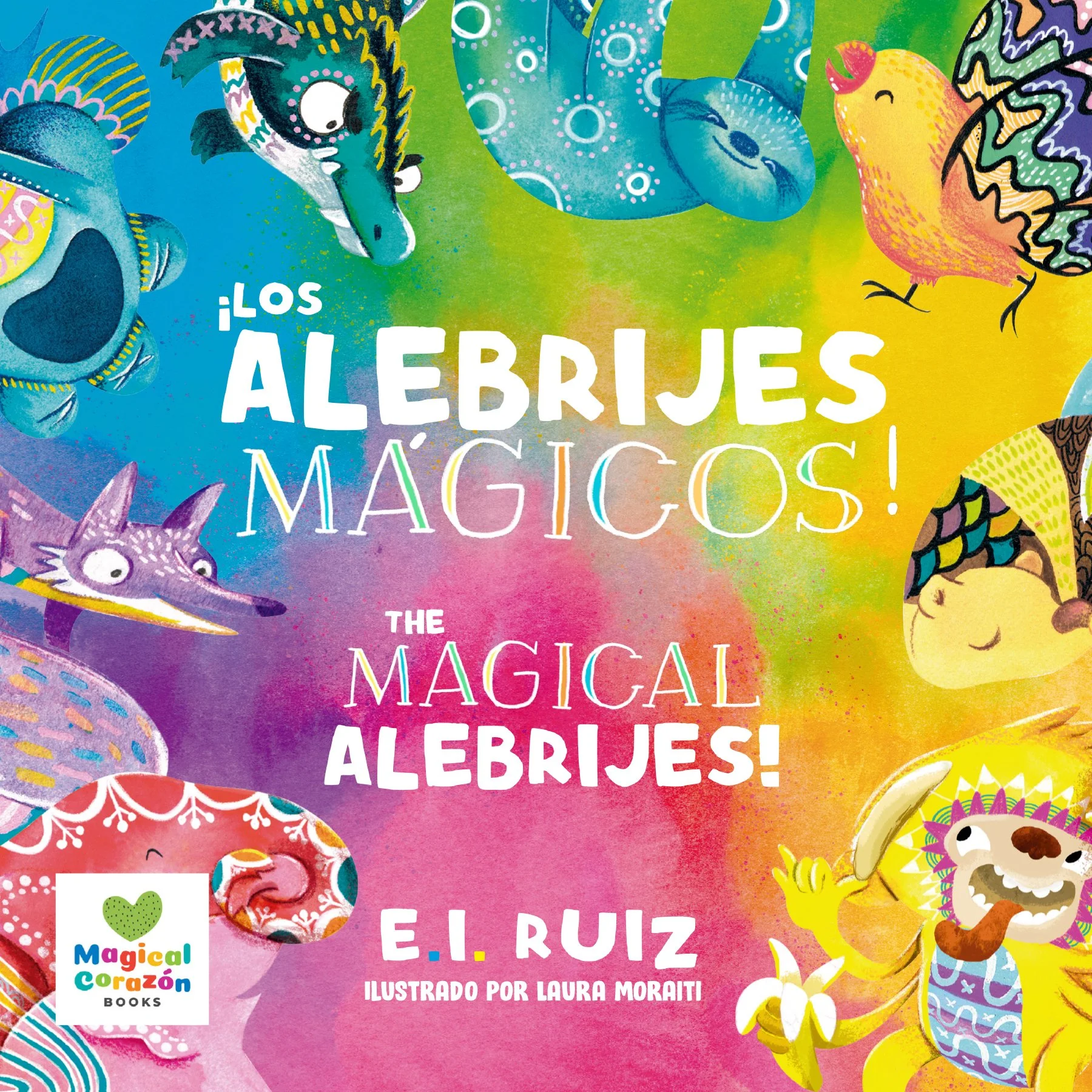 ¡Los Alebrijes Mágicos! / The Magical Alebrijes! (Spanish and English ...