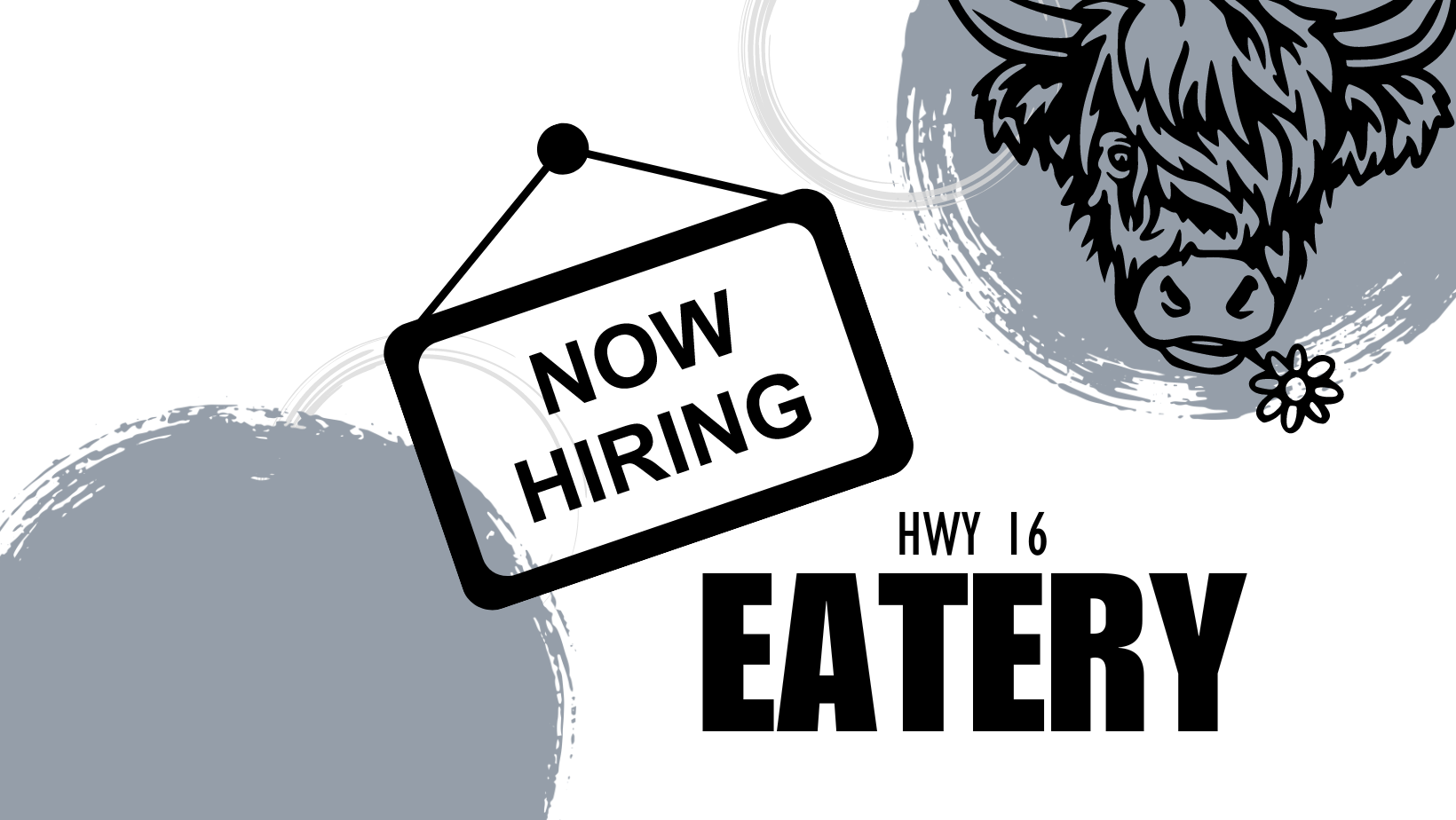 APPLY NOW — HWY 16 EATERY