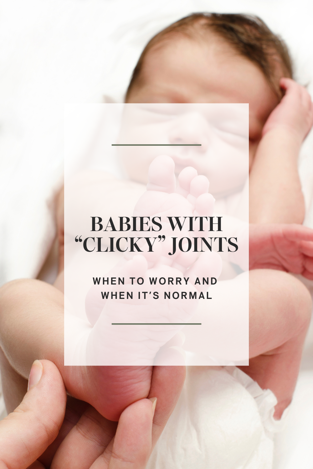 Babies with ‘Clicky’ Joints: When to Worry and When It’s Normal — BABY ...