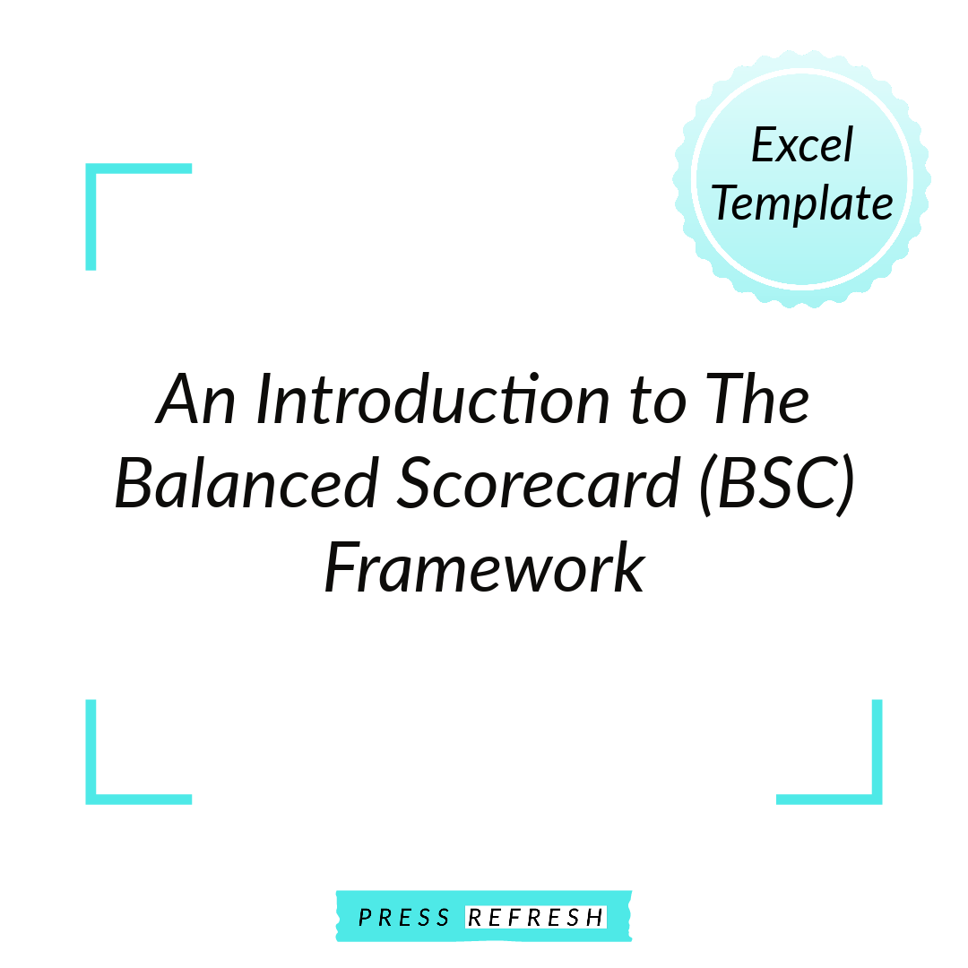 An Introduction to The Balanced Scorecard (BSC) Framework - With ...