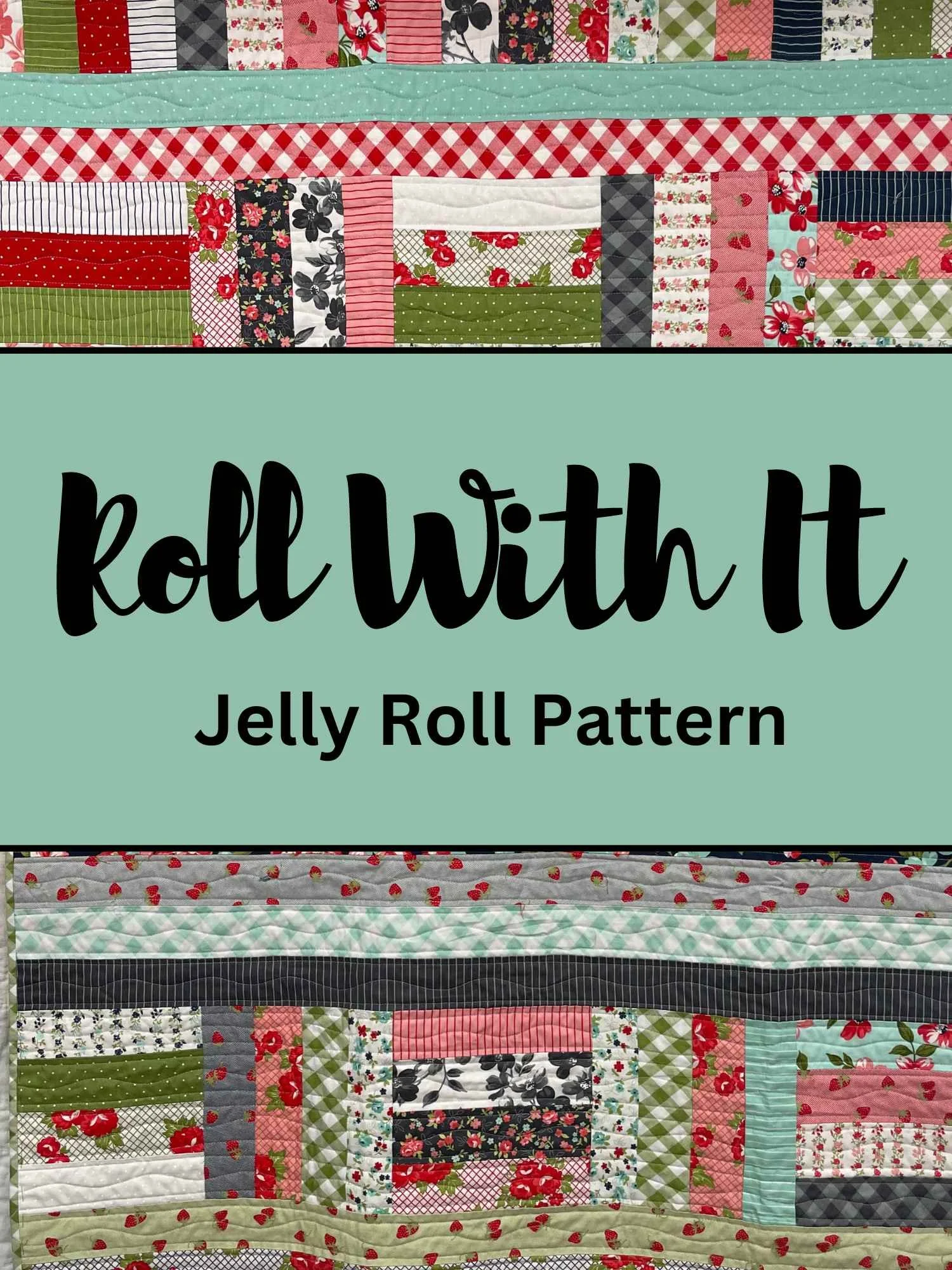 Roll With It Jelly Roll Quilt Pattern — Sew The Distance