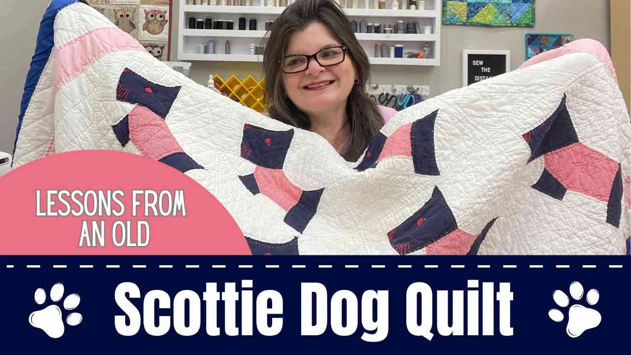 Lessons from an Old Scottie Dog Quilt — Sew The Distance