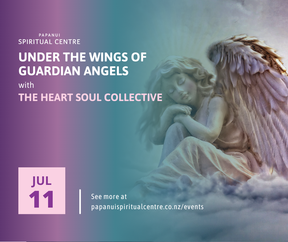 Heart Soul Collective - Under the Wings of Guardian Angels — Papanui ...