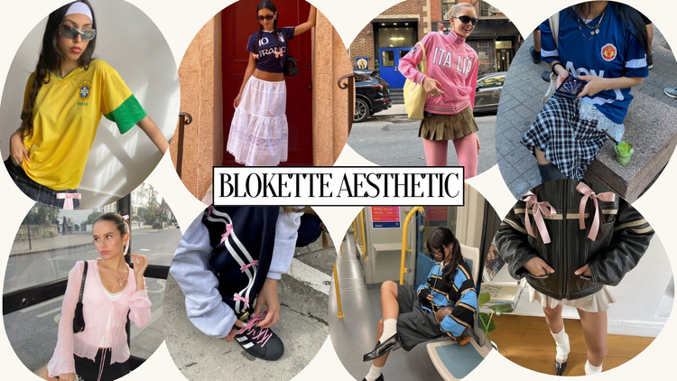Your Guide To The Blokette Aesthetic