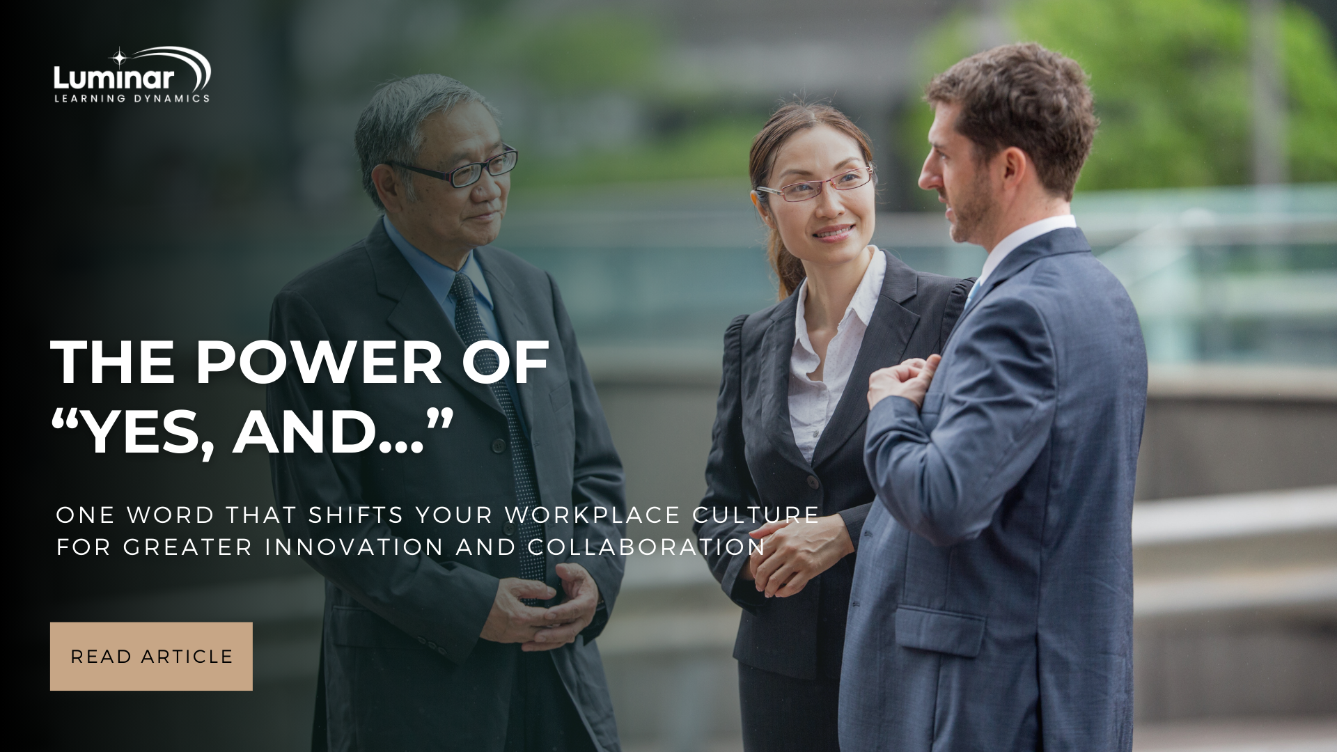 The Power of "Yes, and...": One Word That Shifts An Entire Workplace ...