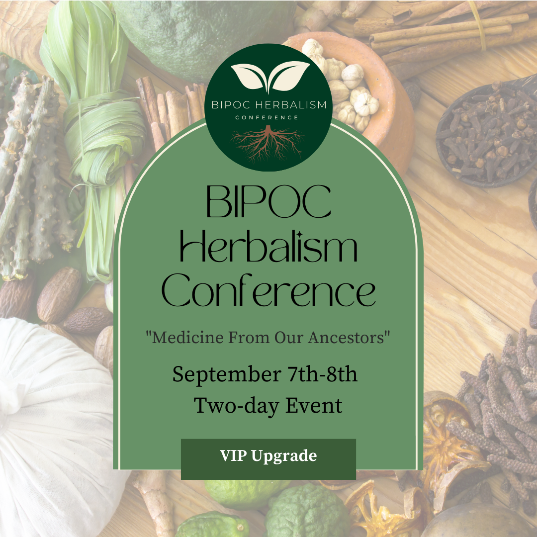 Conference | Join Indigenous Herbal Knowledge — BIPOC Herbalism Conference