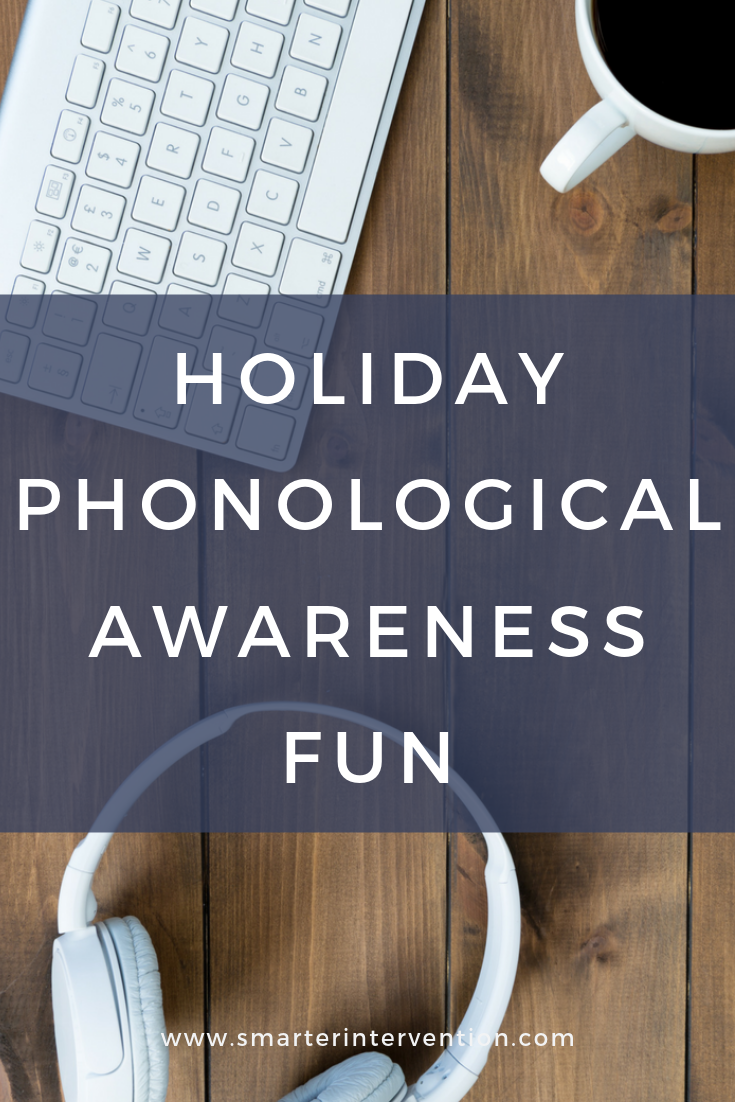 Holiday Phonological Awareness Fun — Ascend Smarter Intervention