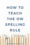 How to teach the OW spelling rule — Ascend Smarter Intervention