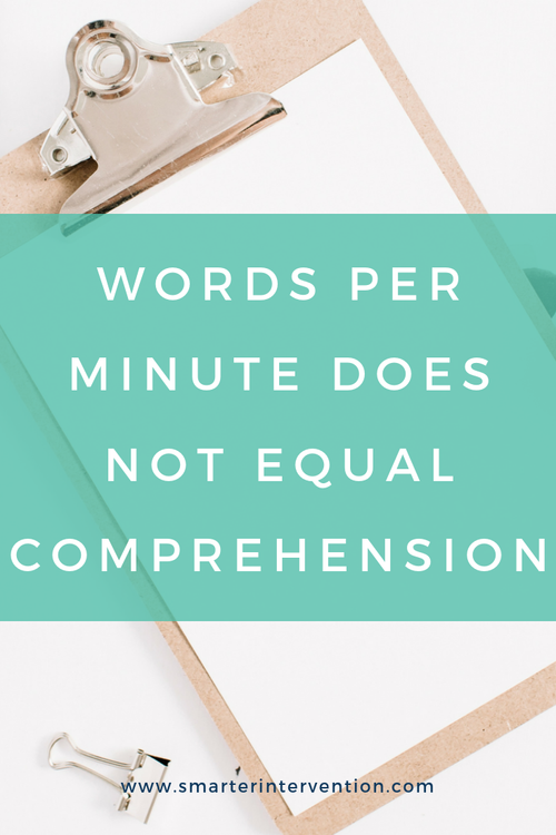 Words Per Minute Does Not Equal Comprehension — Ascend Smarter Intervention