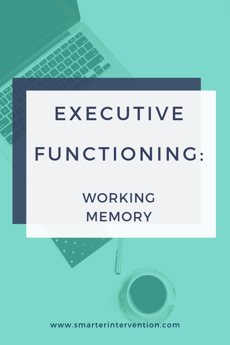 Executive Functioning: Working Memory — Ascend Smarter Intervention
