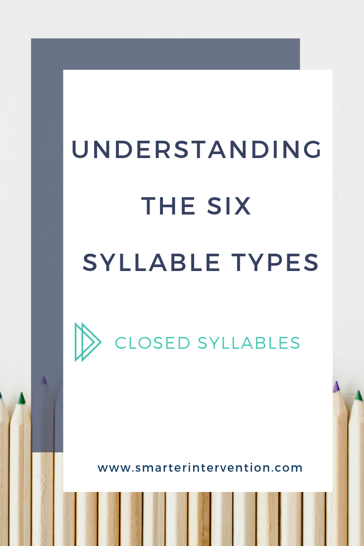 Understanding the Six Syllable Types - Closed Syllables — Ascend ...