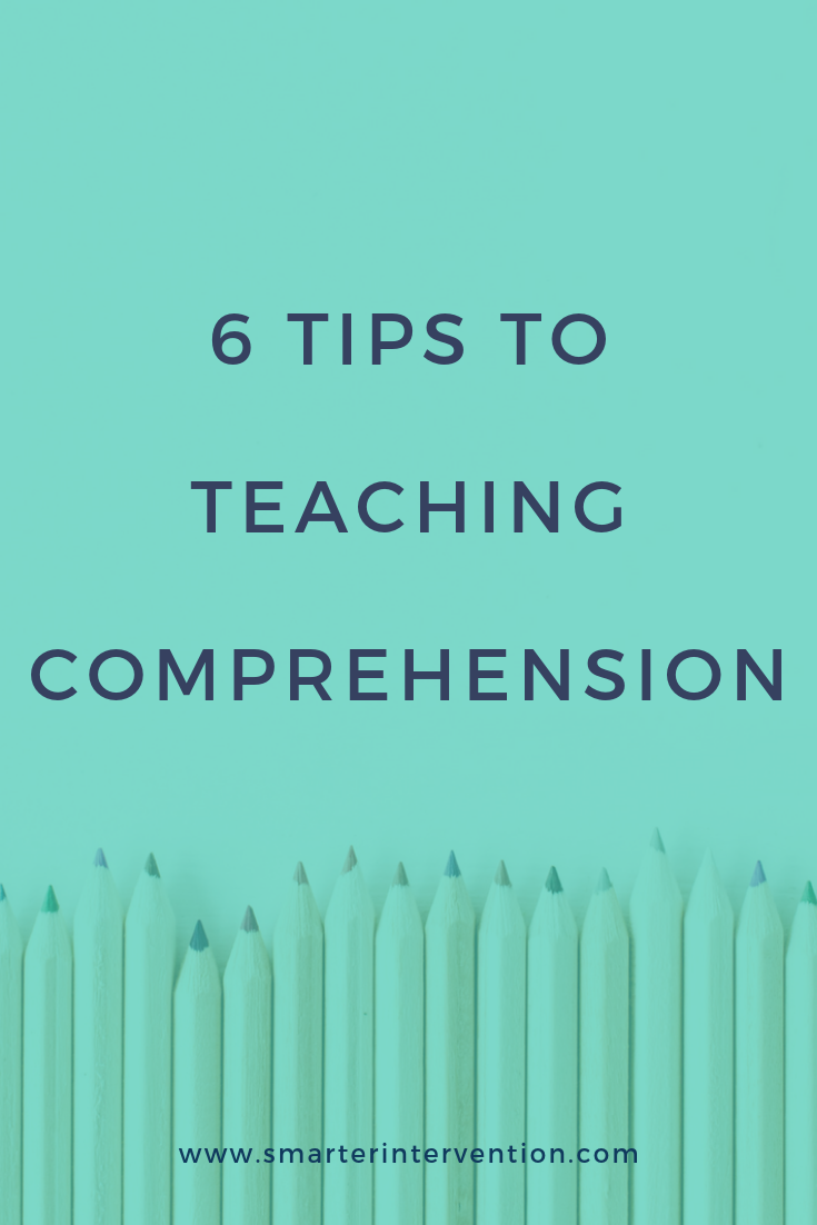 6 Tips to Teaching Comprehension — Ascend Smarter Intervention