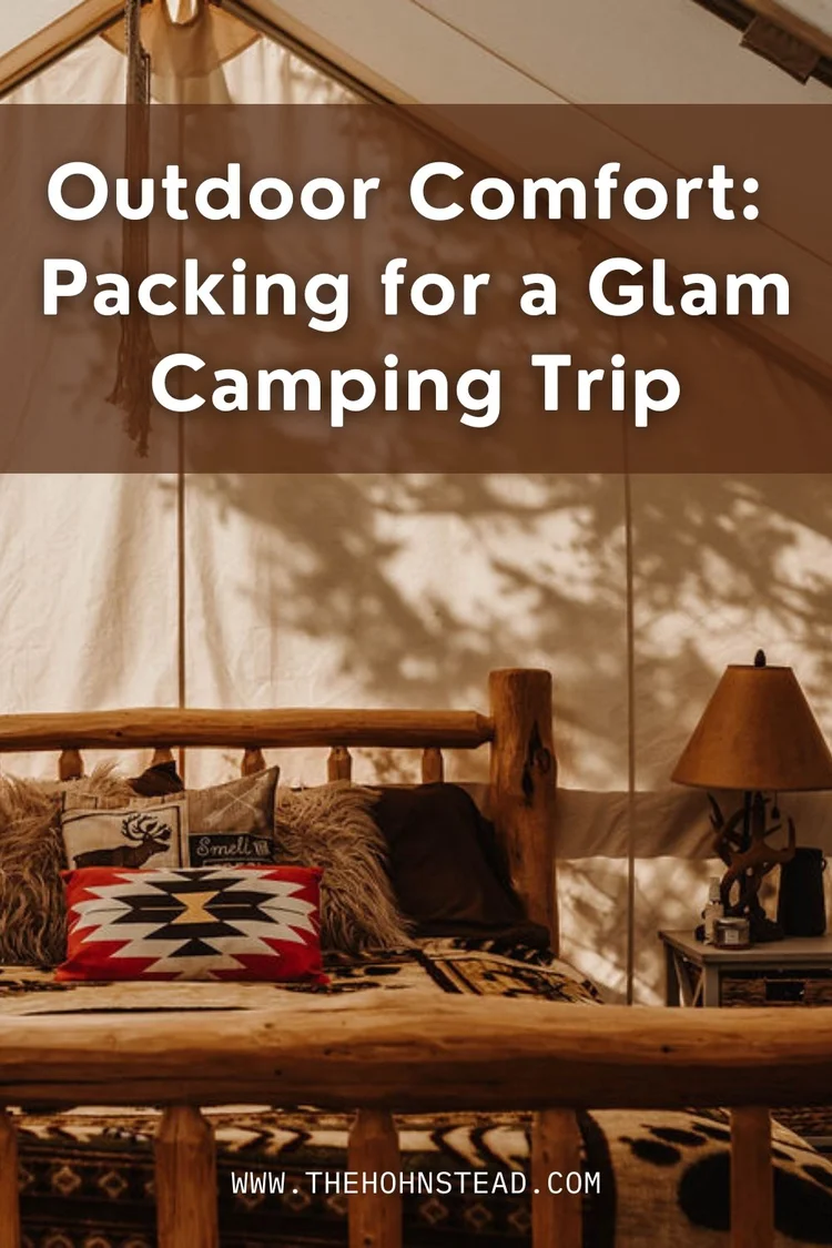 Glamping Essentials: What to Pack for a Weekend Glamping Trip — The Hohnstead Glamping Cabins