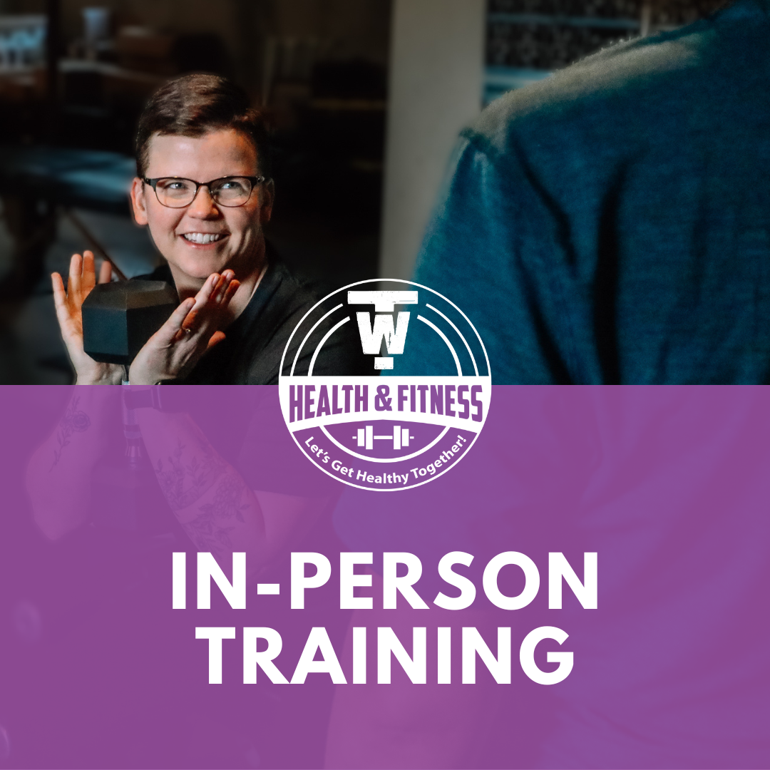 In-Person Training — TW Health & Fitness | Personal and Virtual ...