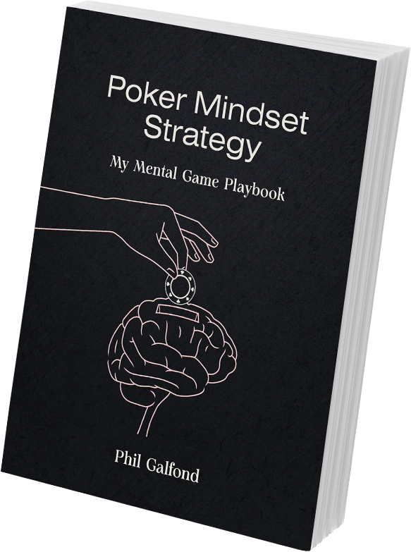 Poker Mindset Strategy - Free Poker Ebook by Phil Galfond — Philgalfond.com