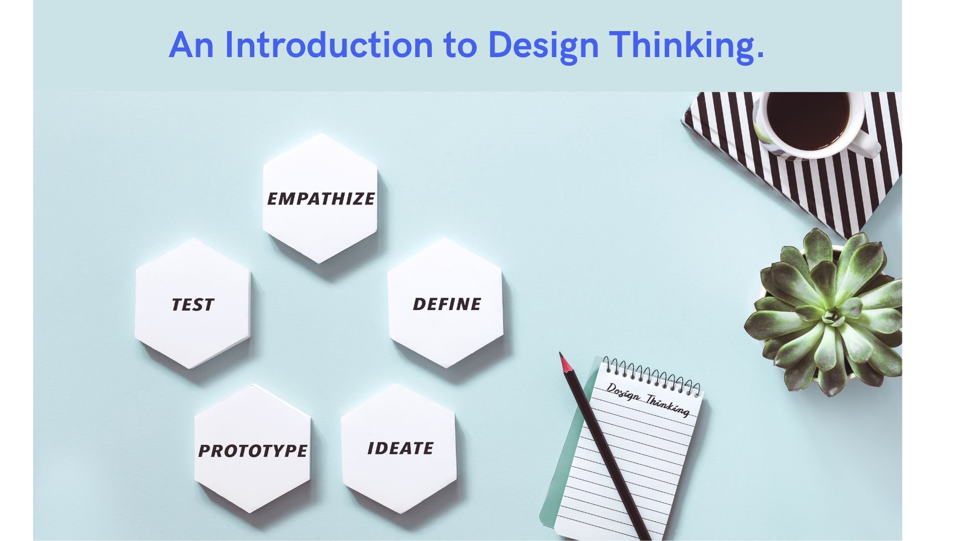 Introduction to Design Thinking - a Practical Approach — Lean Advantage