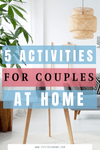 5 Fun Activities for Couples Staying Home — TIFFY DIAMOND