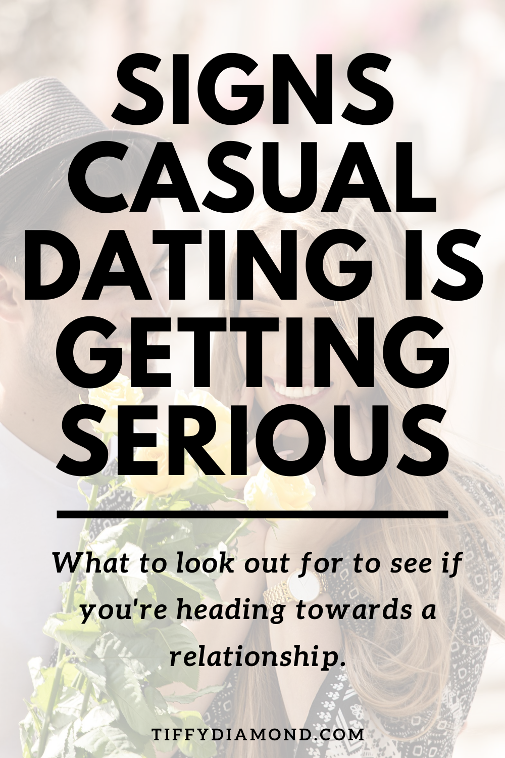 5 Signs a Casual Relationship is Getting Serious — TIFFY DIAMOND