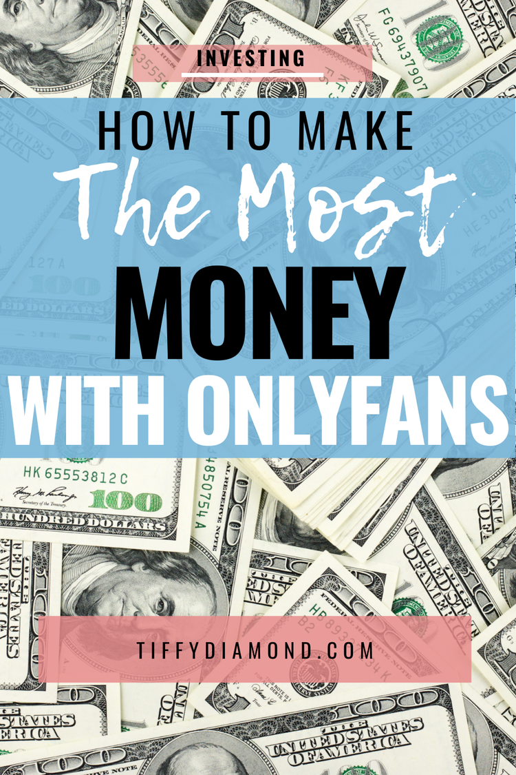 How to Make Money on OnlyFans — TIFFY DIAMOND