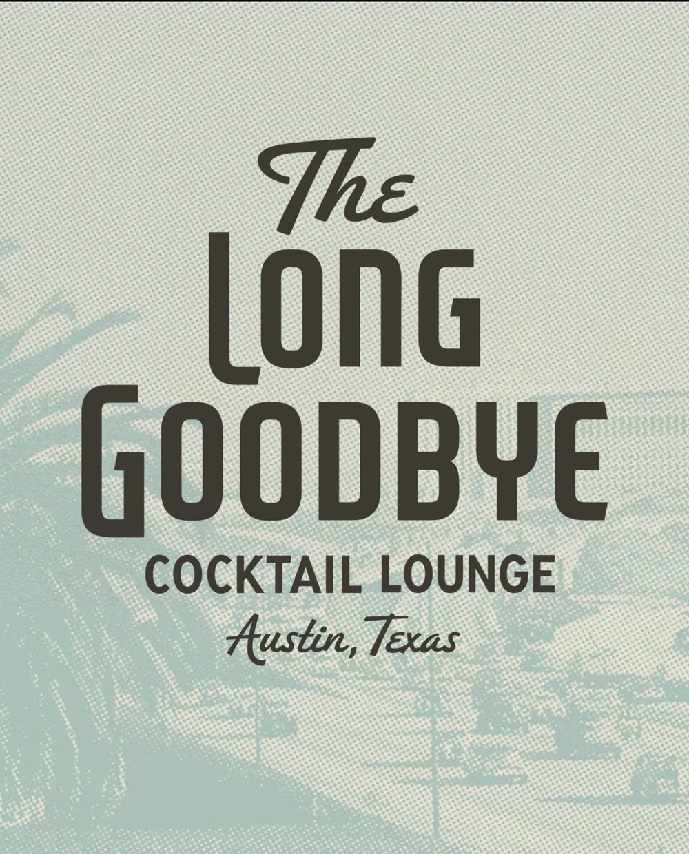 The Long Goodbye | Enjoy Great Drinks – Join Us Today