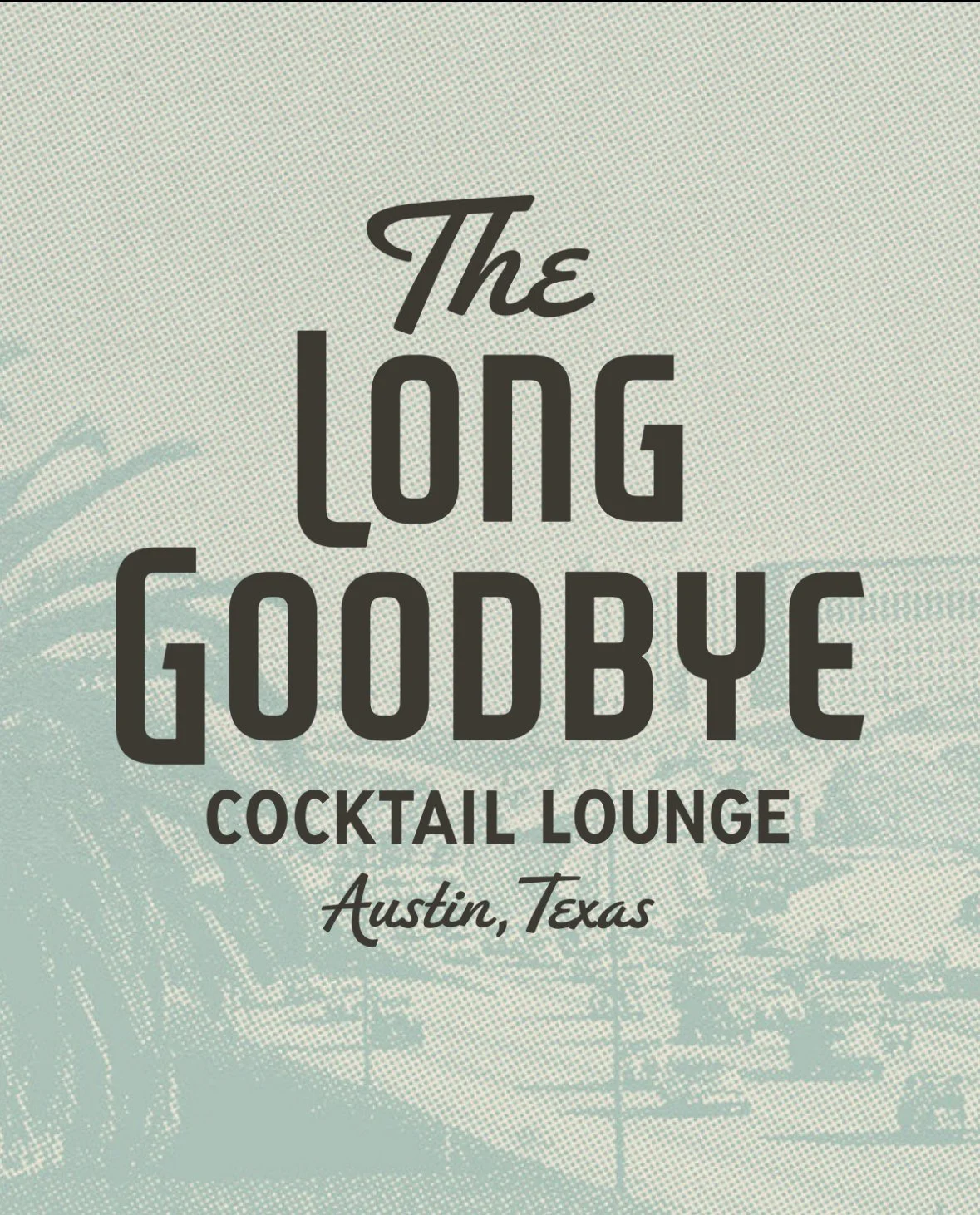 The Long Goodbye | Enjoy Great Drinks – Join Us Today