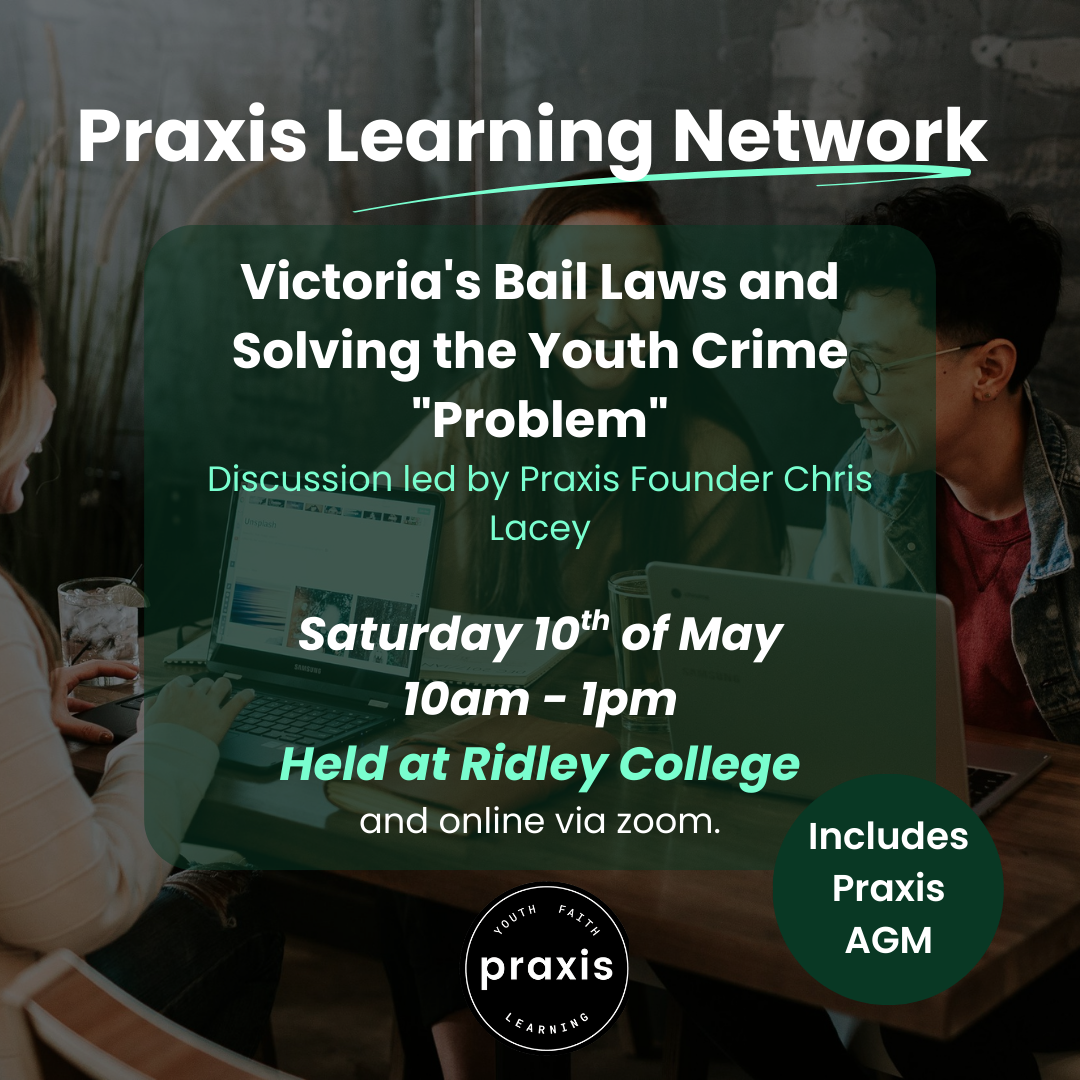 May Workshop: Victoria's Bail Laws and Solving the Youth Crime "Problem" with Chris Lacey ...