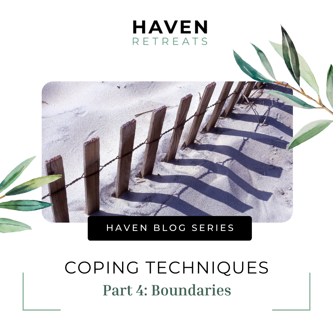 Coping Techniques 4 - Boundaries — Haven Retreats