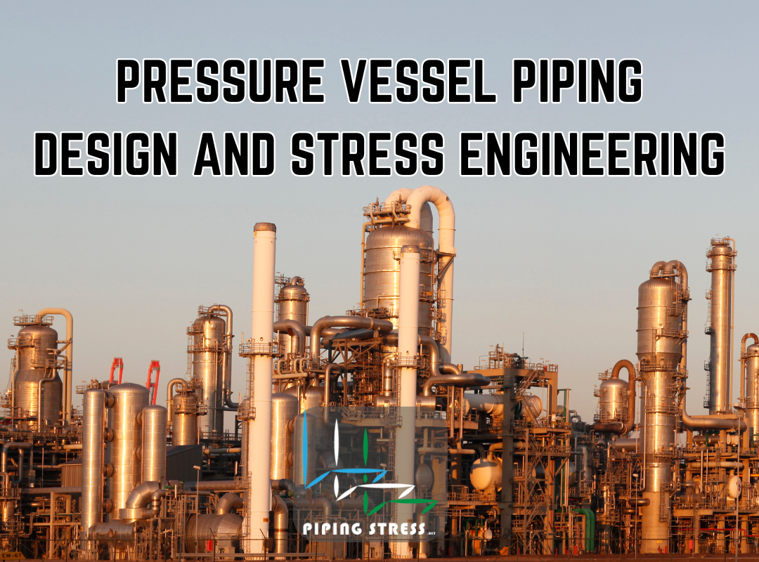 Piping Stress Engineering Blogs — Piping Stress