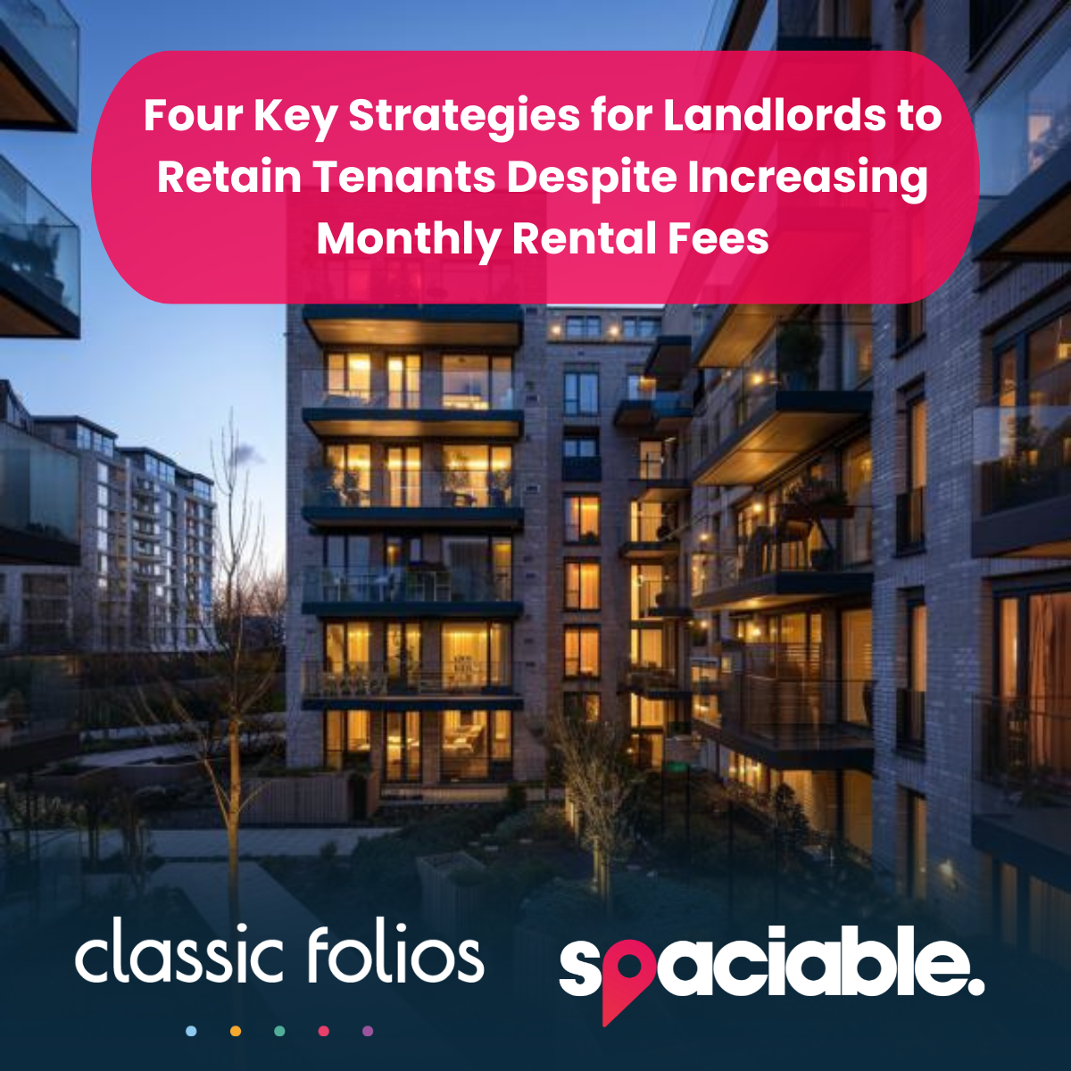 4 Ways to Retain Tenants Despite Rental Increases — Spaciable