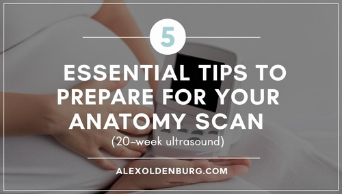 5 Essential Tips To Prepare For Your Anatomy Scan — Alexandria Oldenburg
