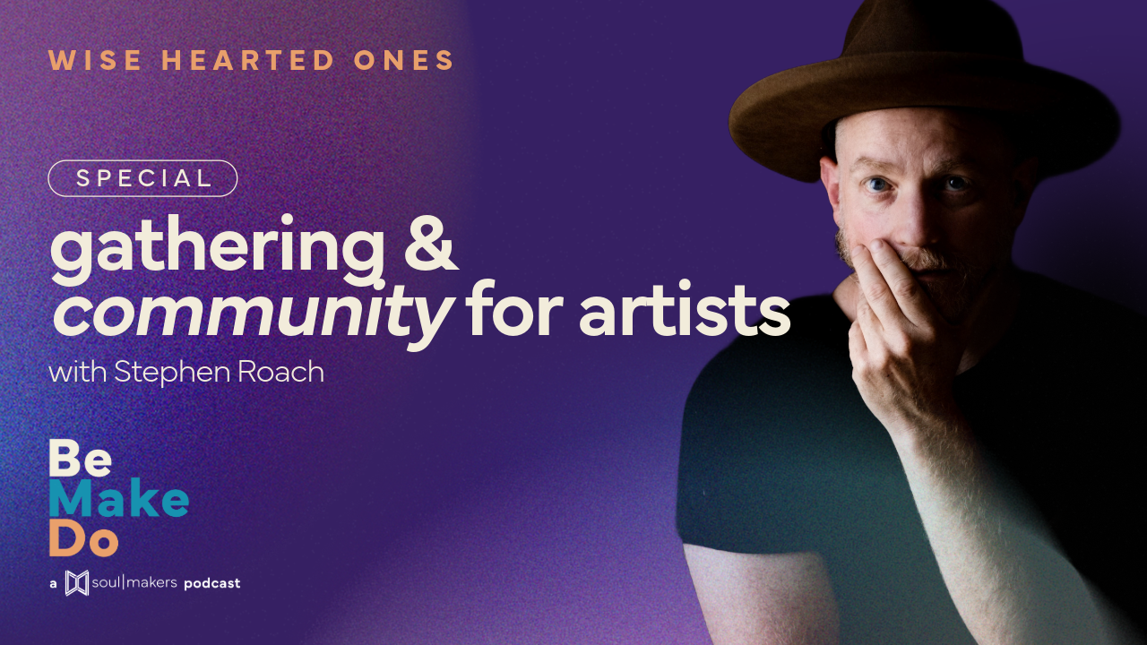SPECIAL: Gathering & Community with Stephen Roach | Wise-Hearted Ones ...