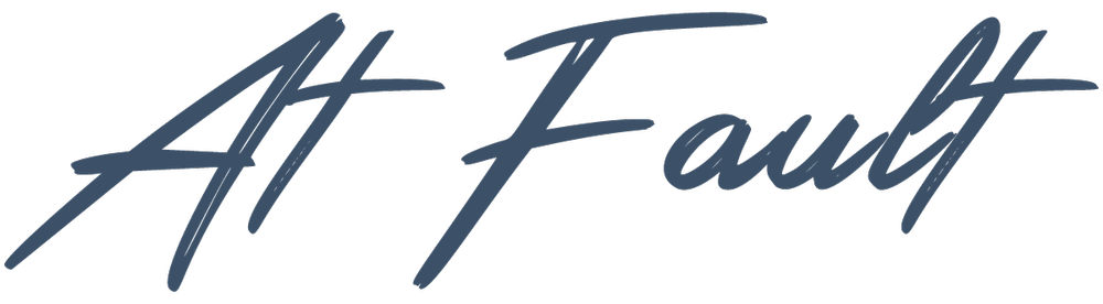 At Fault | Discover Play & Dine Today