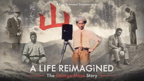 A Life Reimagined: The George Masa Story — Bonesteel Films