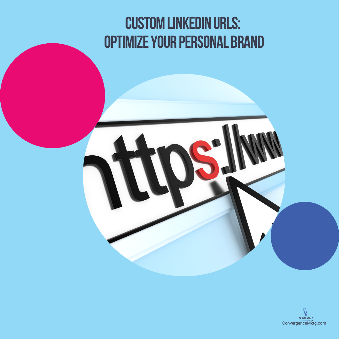 Custom LinkedIn URLs: Optimize Your Personal Brand — Convergence Mktg Custom LinkedIn URLs: Optimize Your Personal Brand — Convergence Mktg