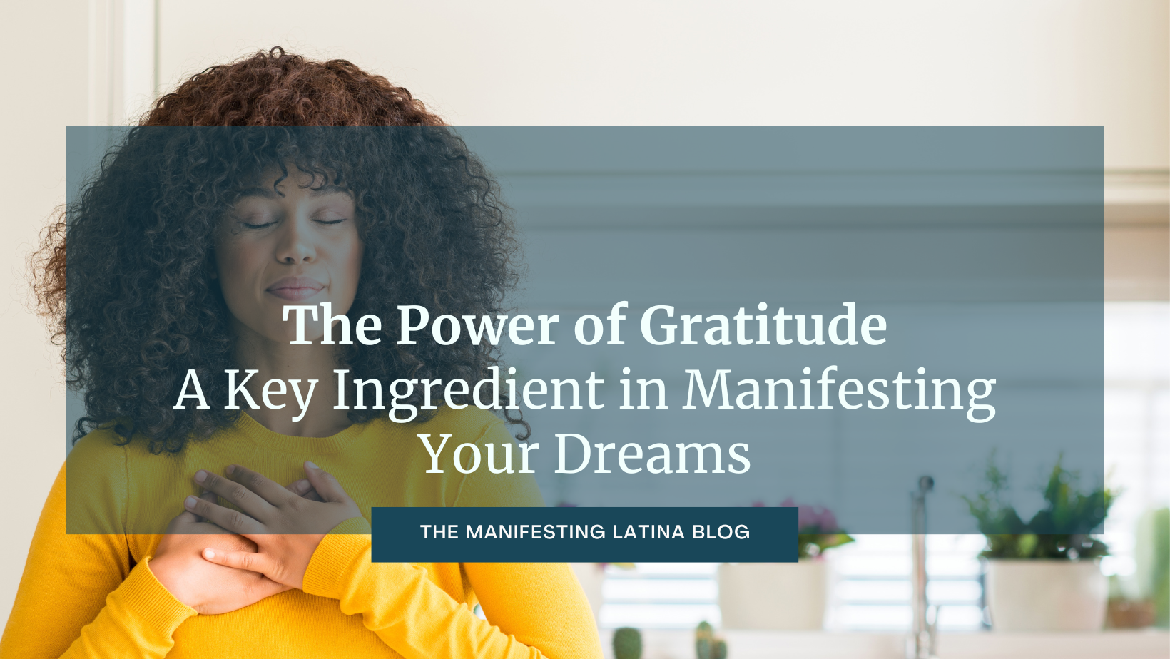 The Manifesting Latina Blog — The Manifesting Latina