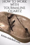 How To Work With Tourmalined Quartz — Krista Mitchell
