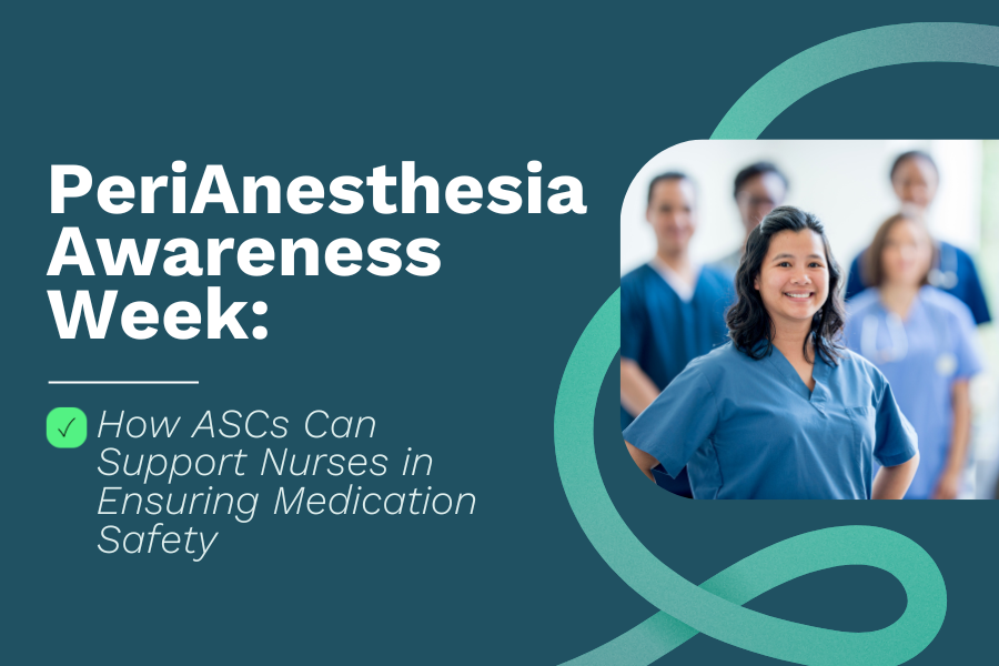 ASC Medication Safety: Supporting Perianesthesia Nurses — MedServe